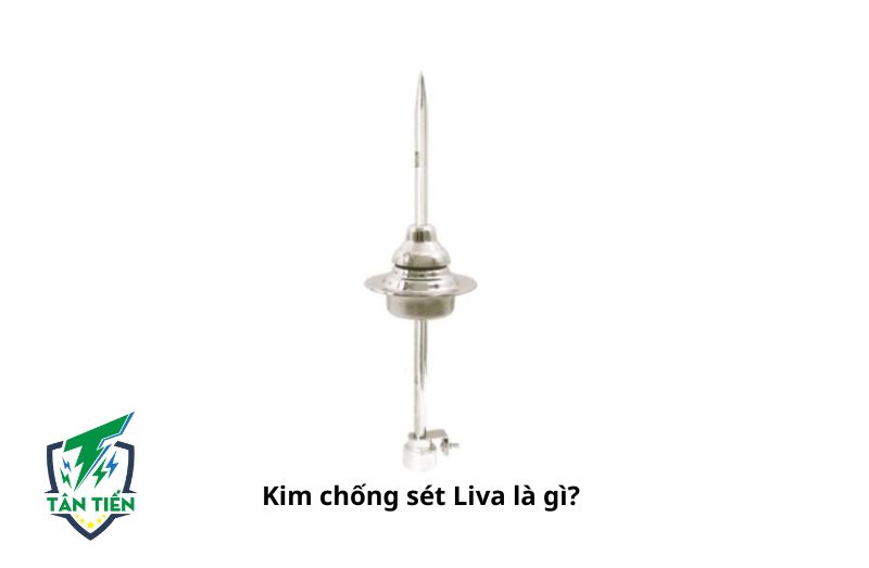 Kim chống sét Liva là gì? hướng dẫn cách lắp đặt đúng